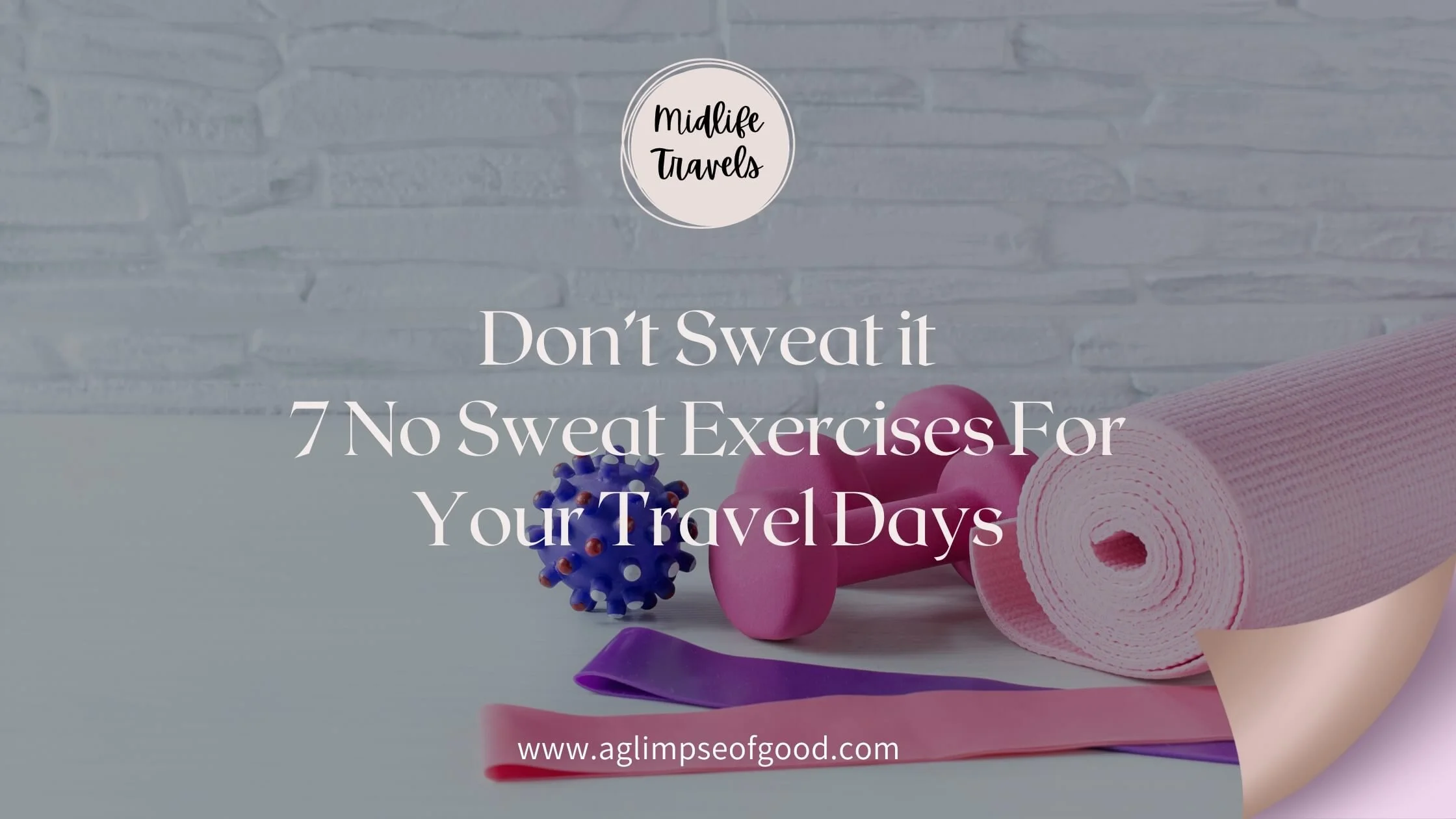 7 NO Sweat Travel Workouts To Fit Into Any Trip — A Glimpse of Good