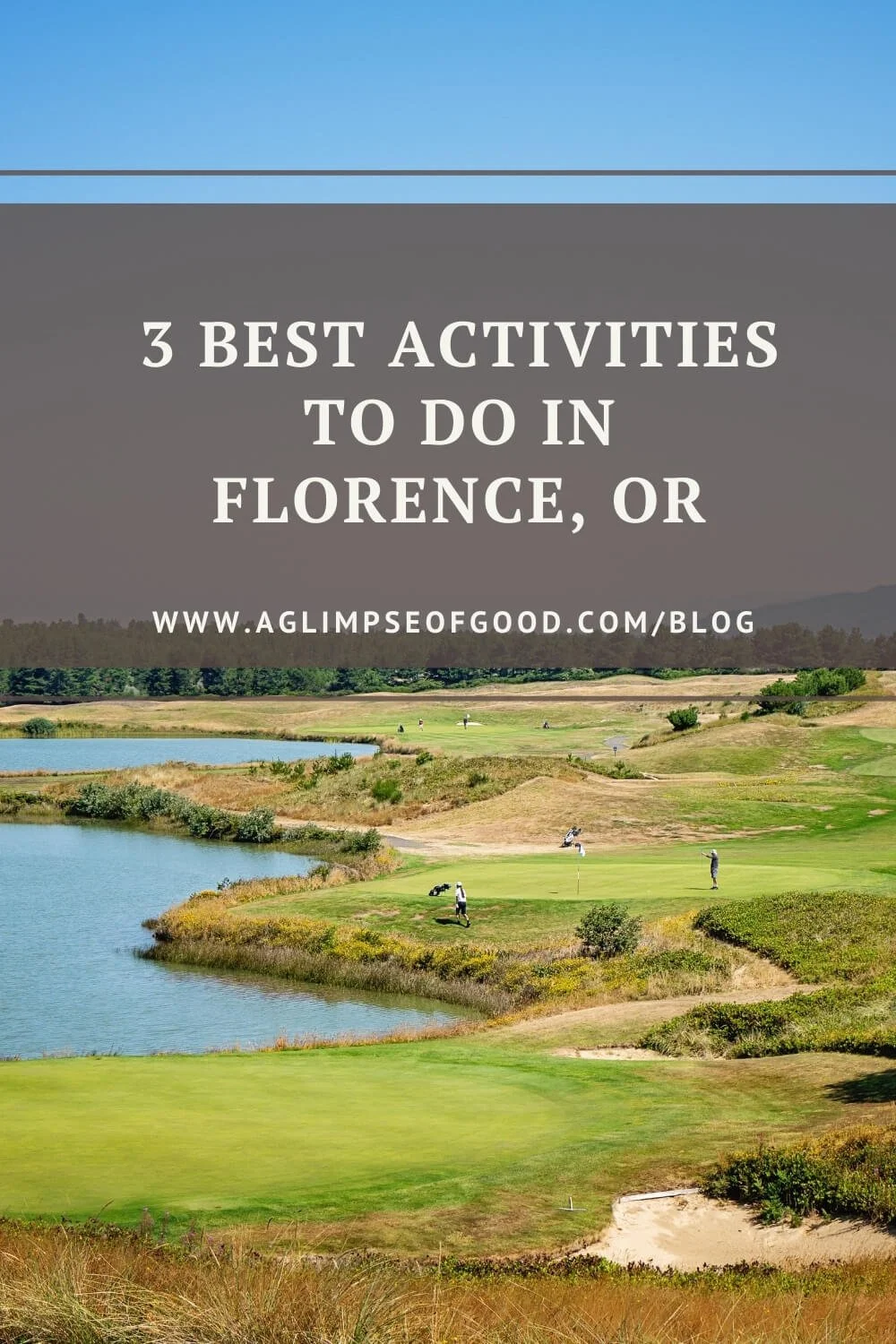 The 3 Best Adventures To Do In Florence Oregon — A Glimpse of Good