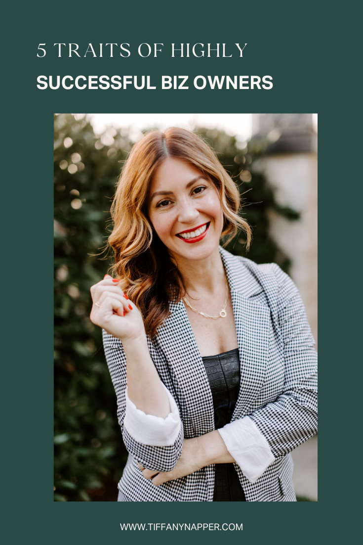 5 Traits of Highly Successful Small Business Owners — Tiffany Napper