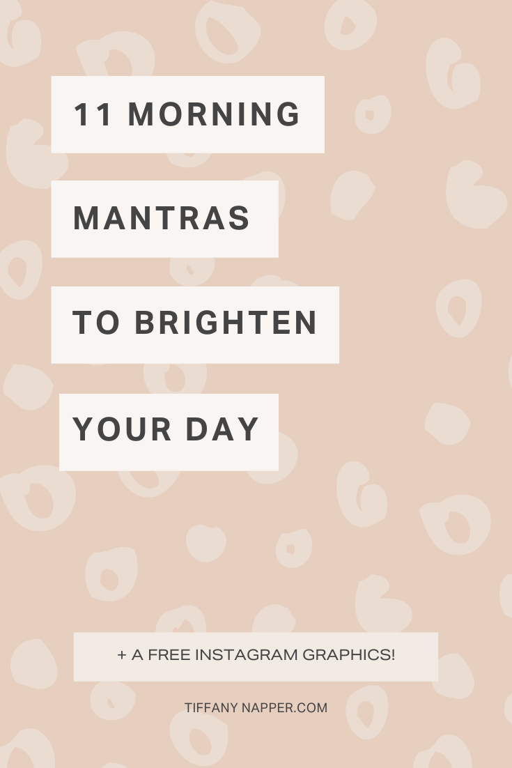 11 Morning Mantras That Will Brighten Your Day — Tiffany Napper