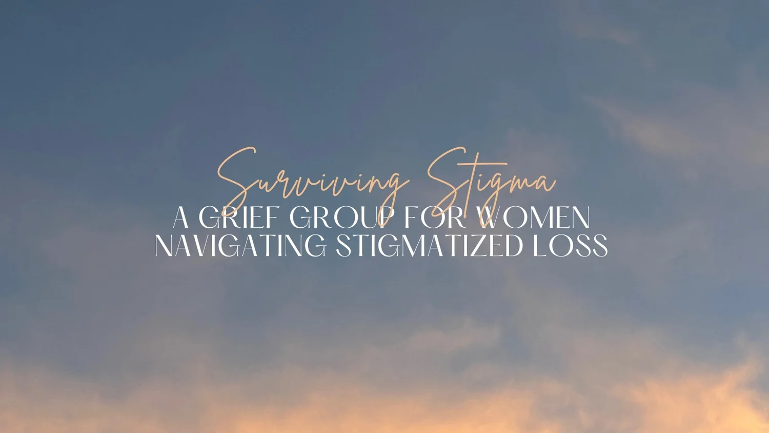 Surviving Stigma : A Grief Group For Those Navigating Stigmatized Loss ...