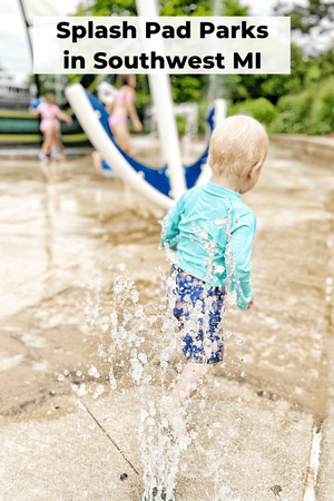 Southwest Michigan Splash Pad Parks - Kalamazoo County & Beyond! — In ...