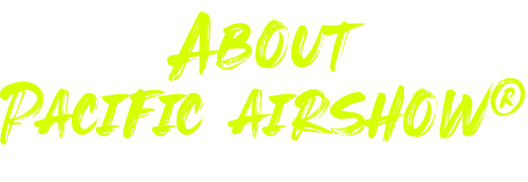 About The Airshow — Pacific Airshow Huntington Beach