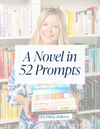 Novel in 52 Prompts — The Book Incubator | Novel Writing Program