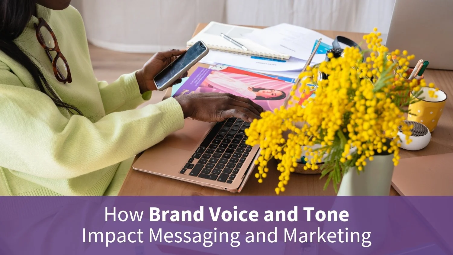 How Brand Voice and Tone Impact Messaging and Marketing — Embellished ...