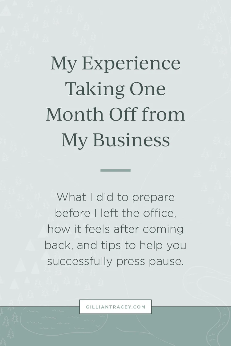 My Experience with Taking One Month Away from My Business + Tips to ...