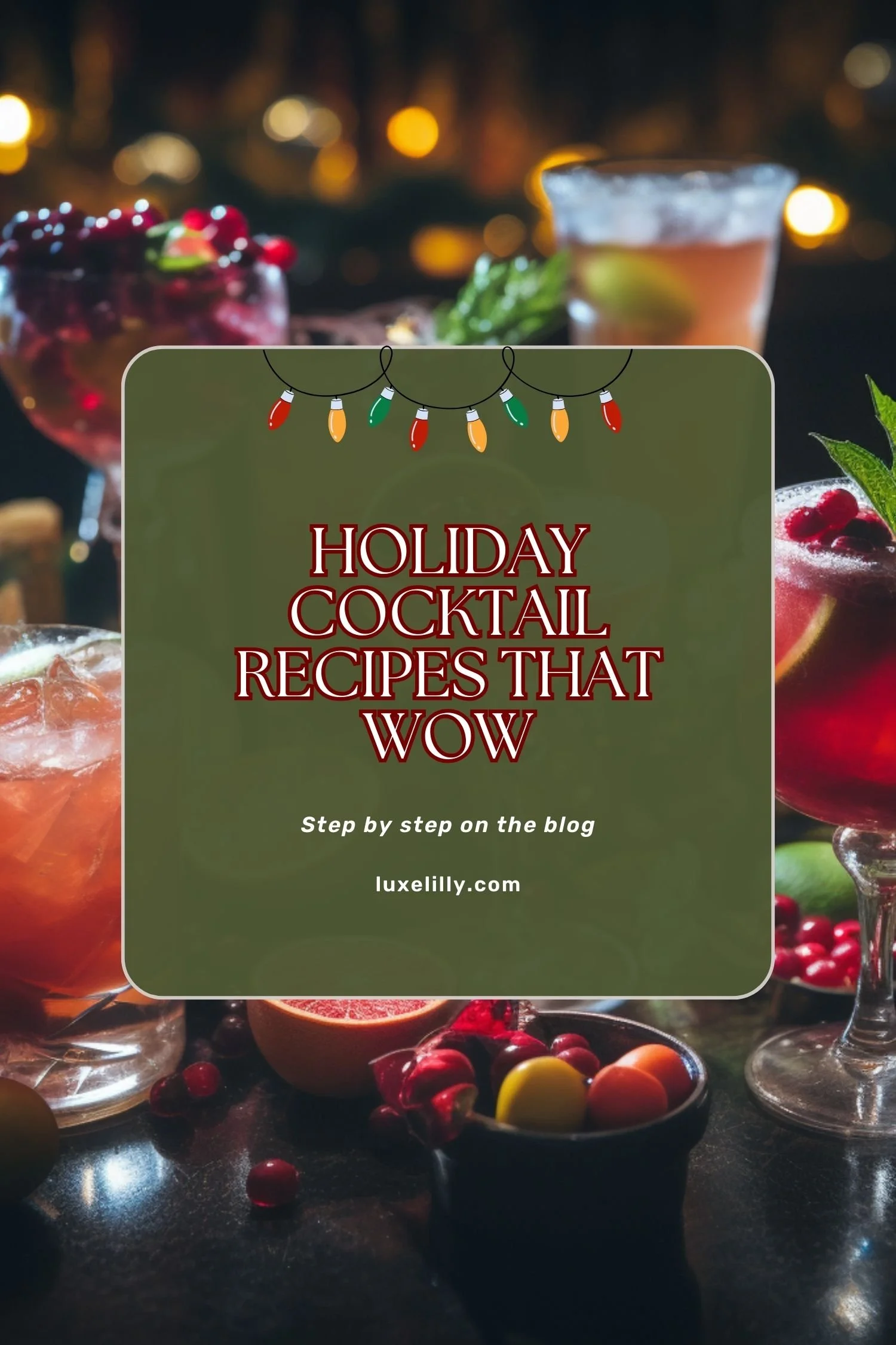 Holiday Cocktail Recipes That Wow: Sip & Celebrate in Style" — Lilly & Co.