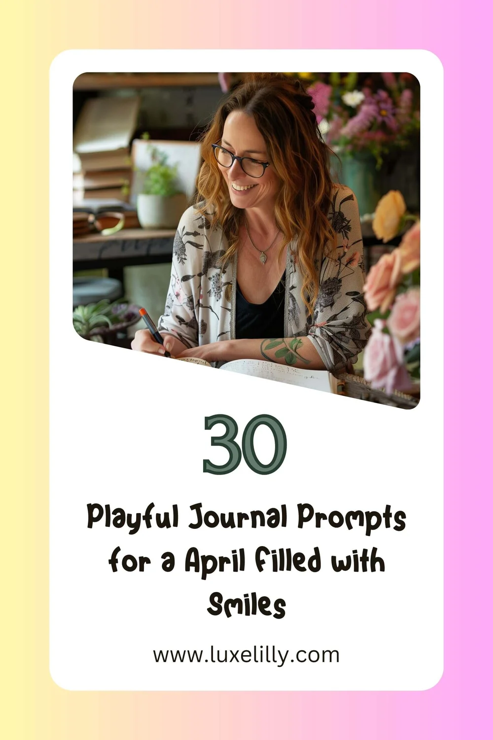 April Laughs: 30 Fun Journal Prompts for a Joyful Spring — Lilly & Co.
