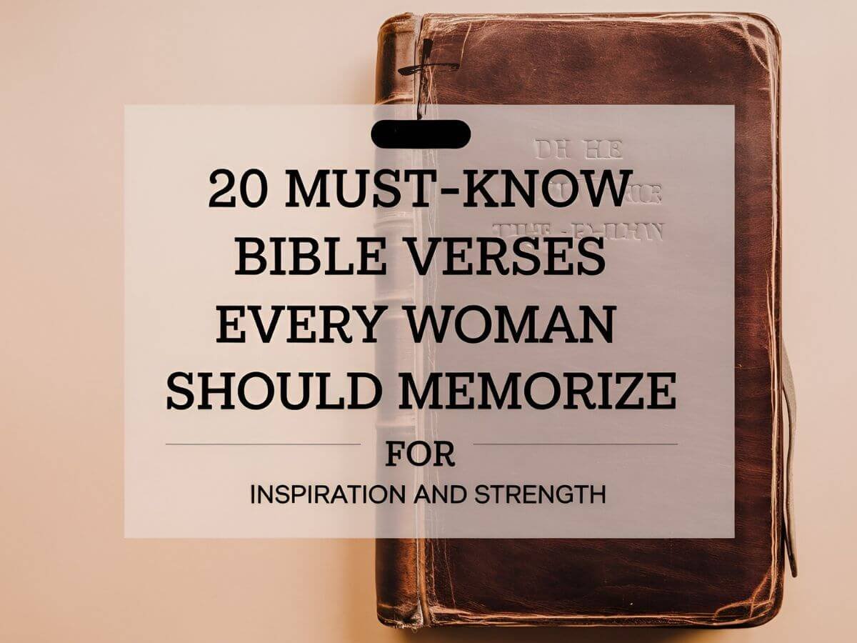 20 Powerful Bible Verses Every Woman Should Memorize for Strength and ...