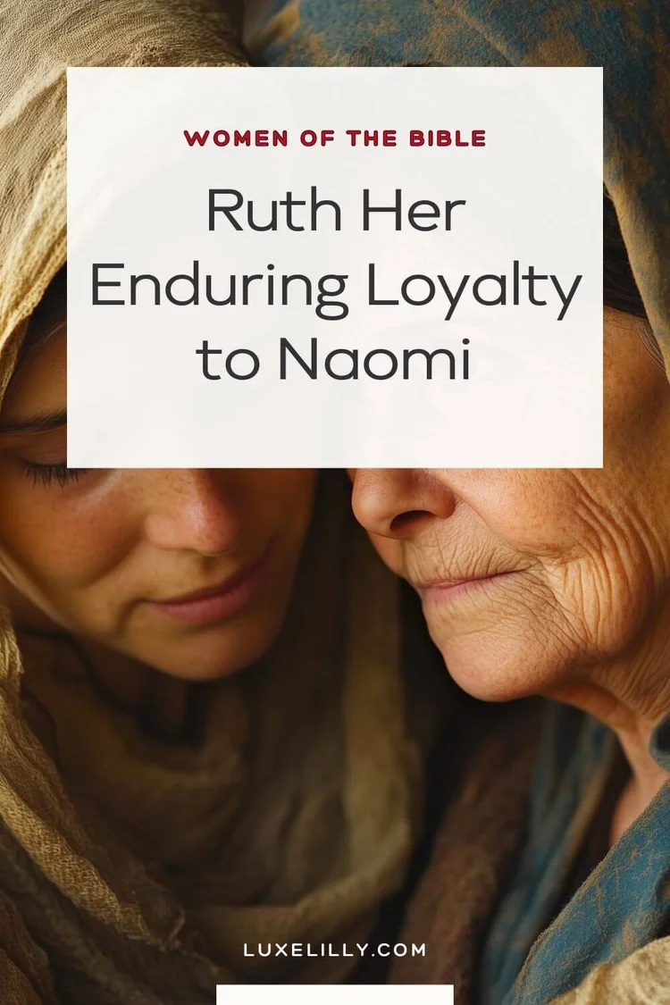 Ruth Her Enduring Loyalty to Naomi and the Legacy of Faithfulness ...