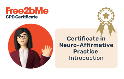 Certificate in Neuroaffirming Practice — Free2bMe