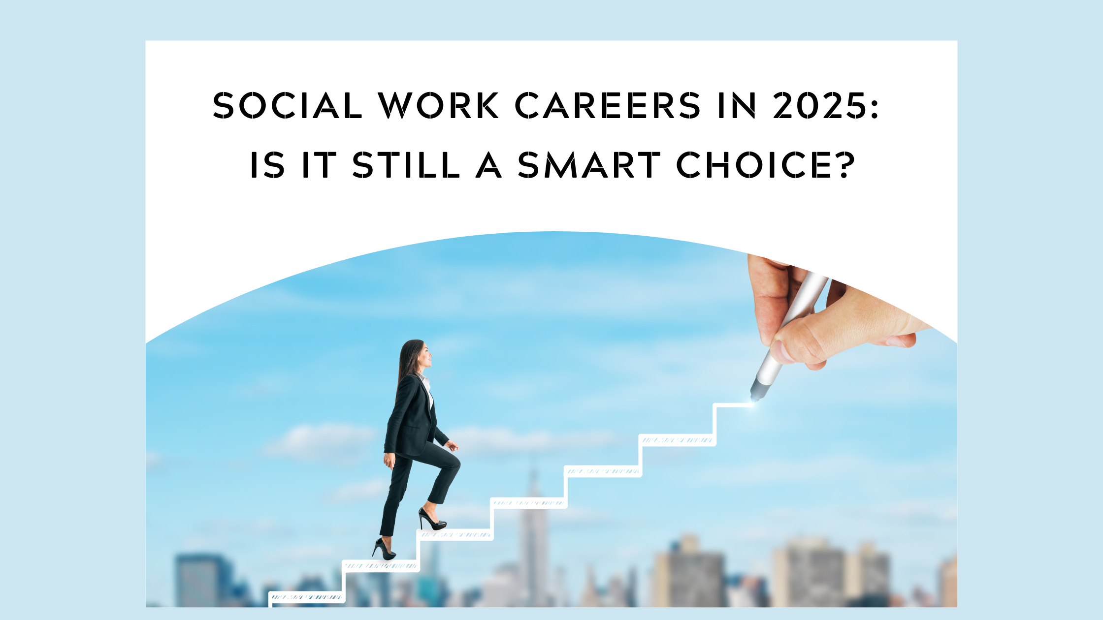Is Becoming A Social Worker Still a Smart Choice in 2025?