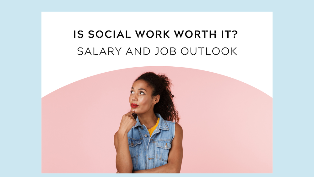 Is Social Work Worth It? (Income Potential and Career Prospects)