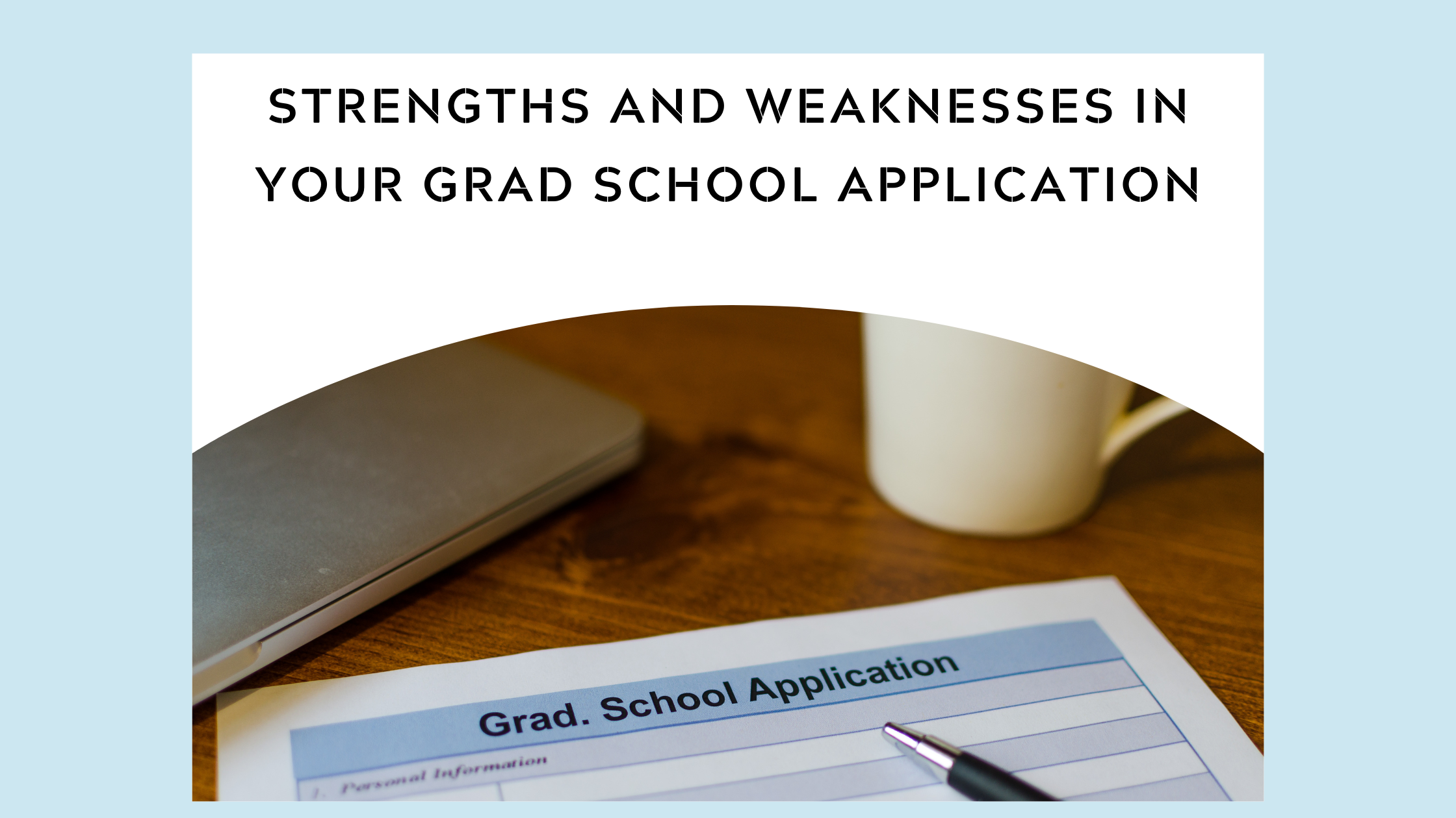 Strengths and Weaknesses in Your Personal Statement