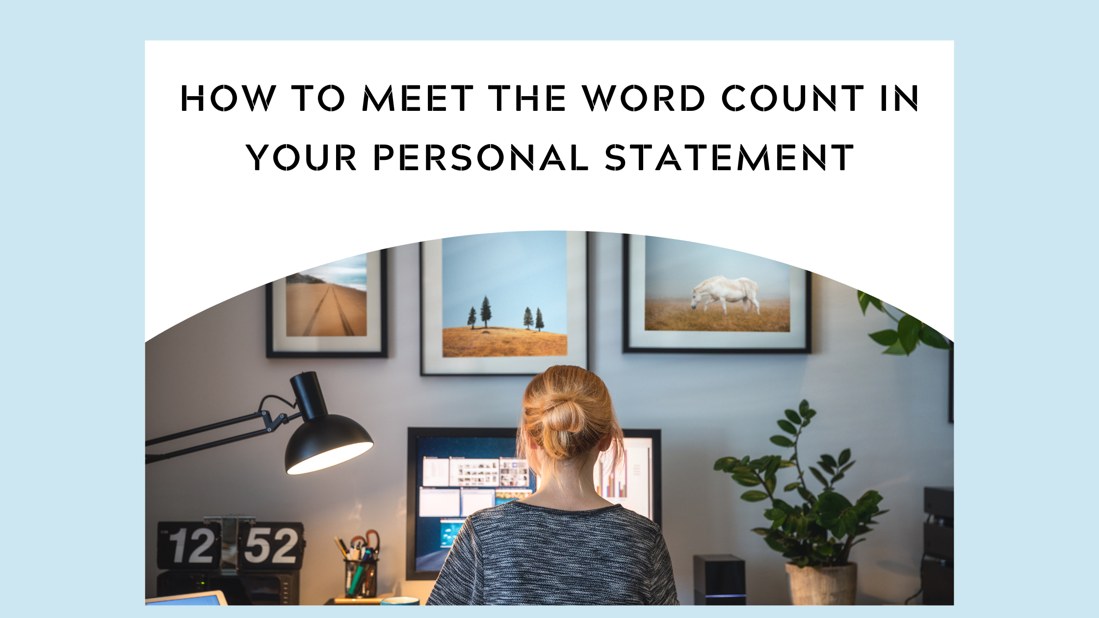 Meeting the Word Count in Your Personal Statement