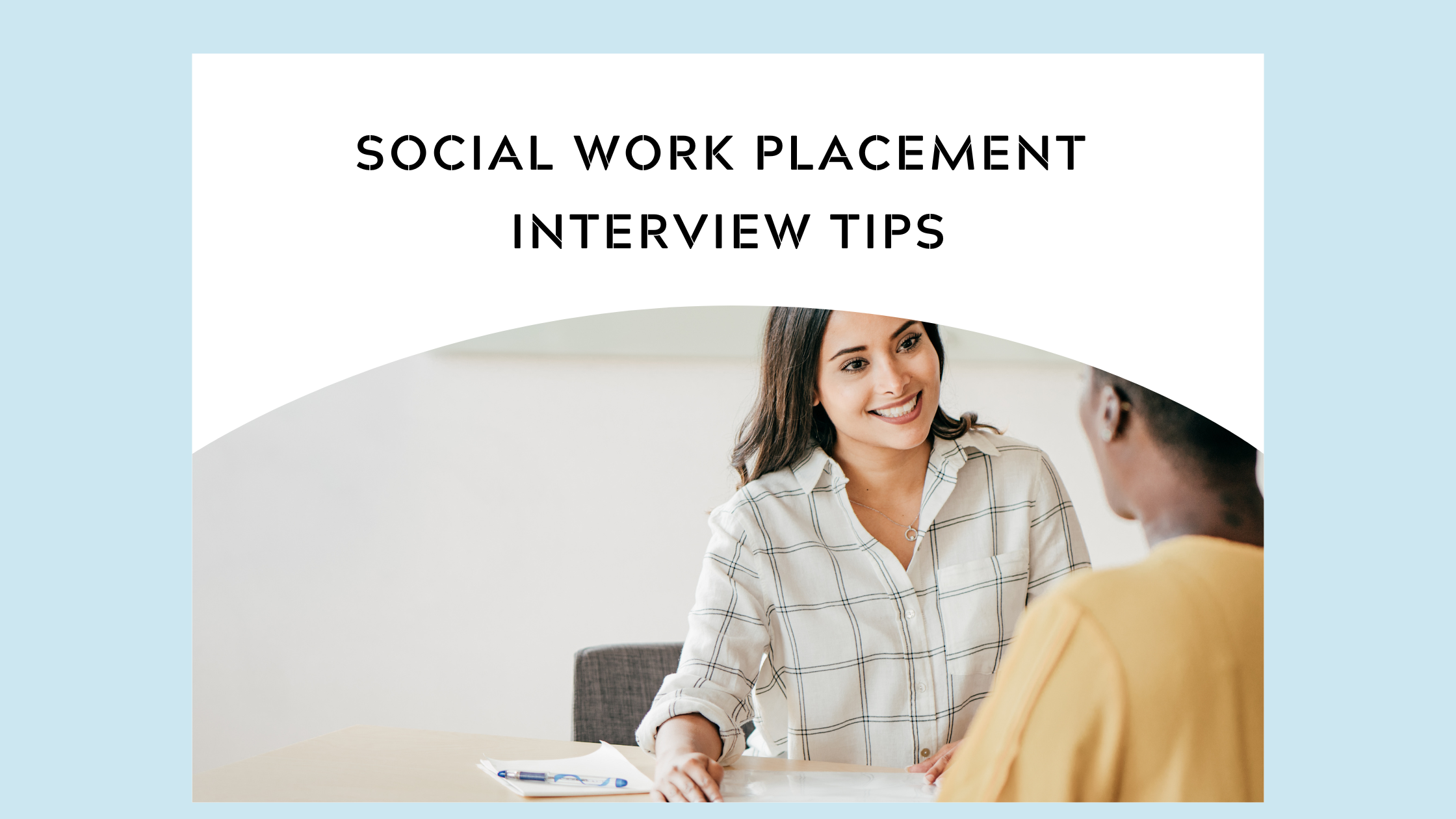 Tips for Your Social Work Placement Interview