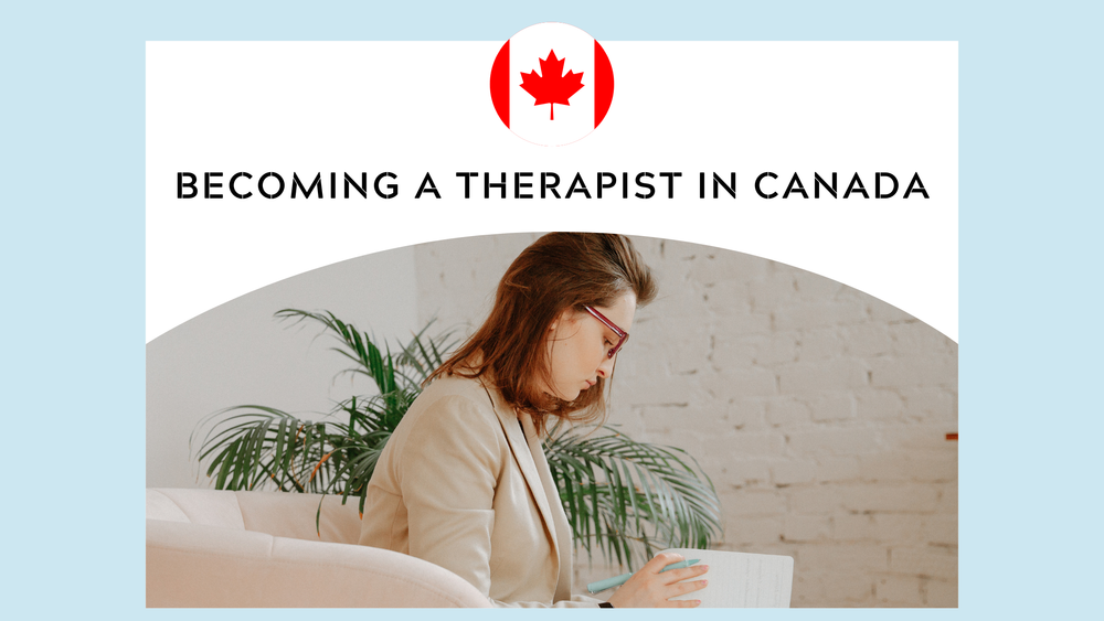 How to Become a Therapist in Canada: A Comprehensive Guide