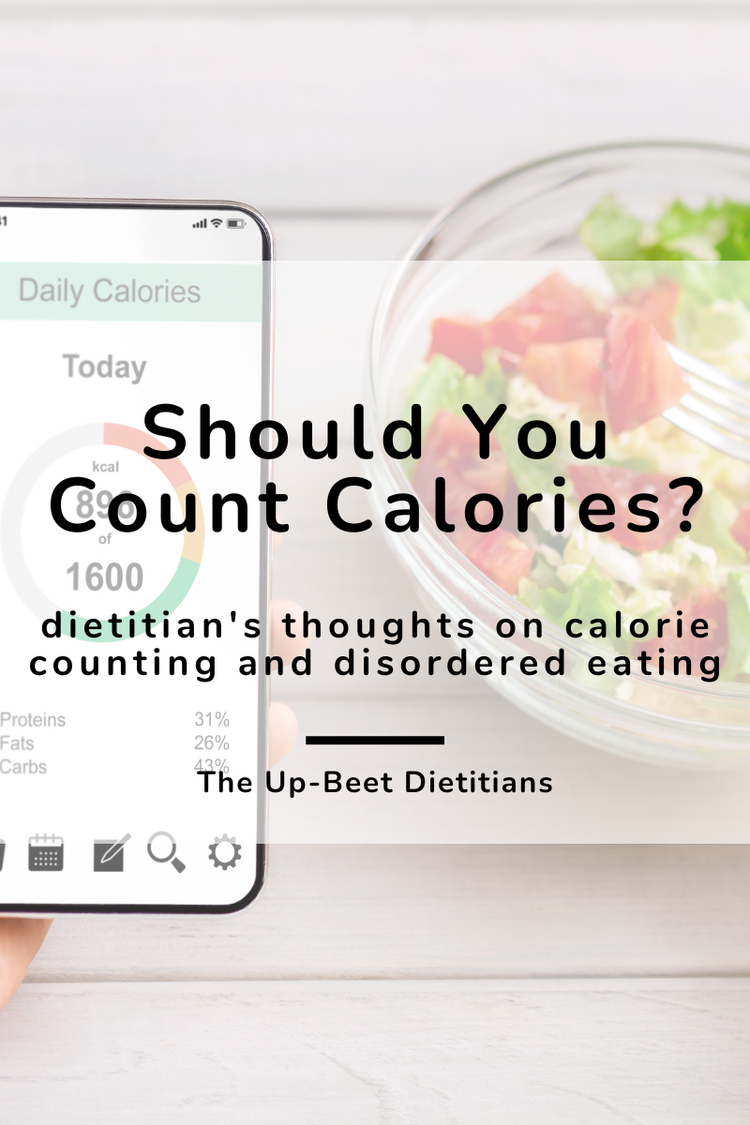 I’m a Dietitian and I Don’t Recommend Counting Calories — The Up-Beet ...