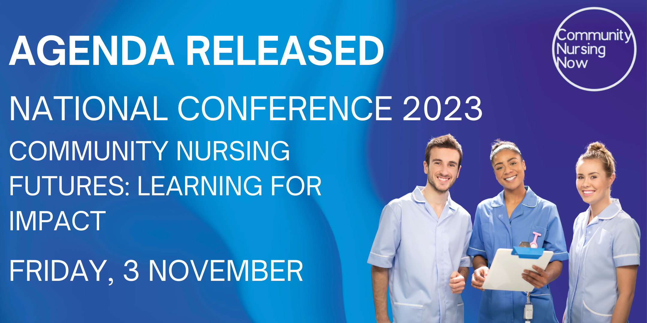 Final agenda confirmed for 2023 Community Nursing Now National ...