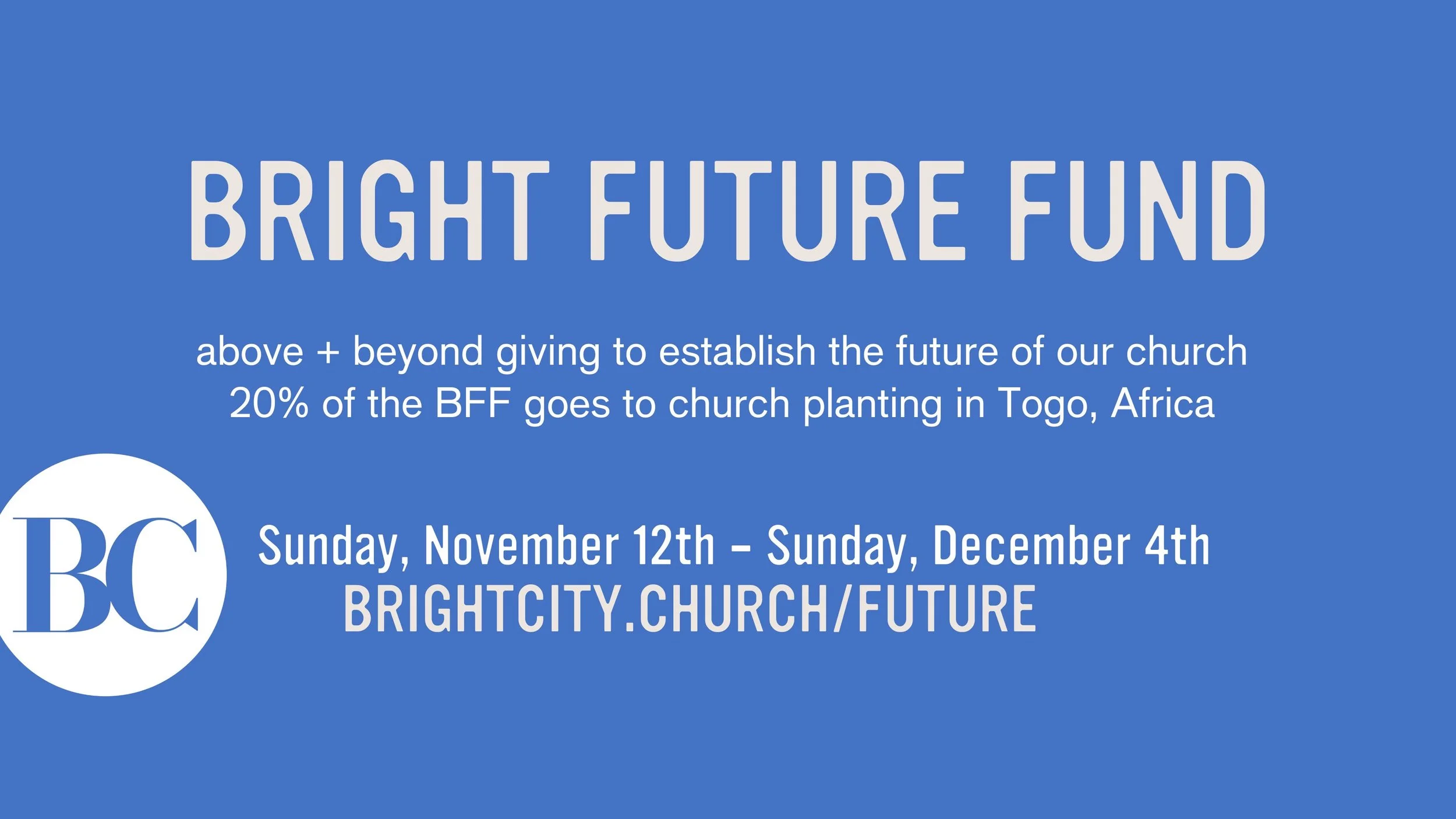 Bright Future Fund — Bright City Church