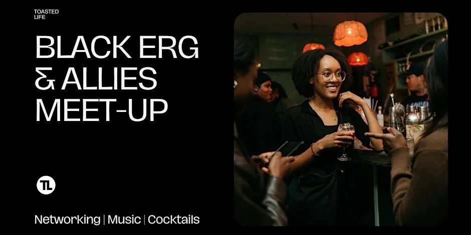 Black ERG & Allies Black History Month Meet-Up Powered by Toasted Life ...