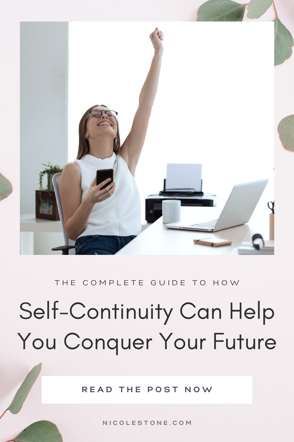 Why Having Self-Continuity Can Help You Conquer Your Future — Nicole Stone
