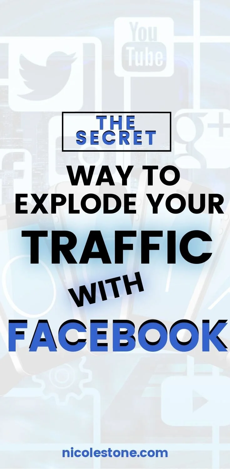 The Secret Way To Explode Your Traffic With Facebook — Nicole Stone