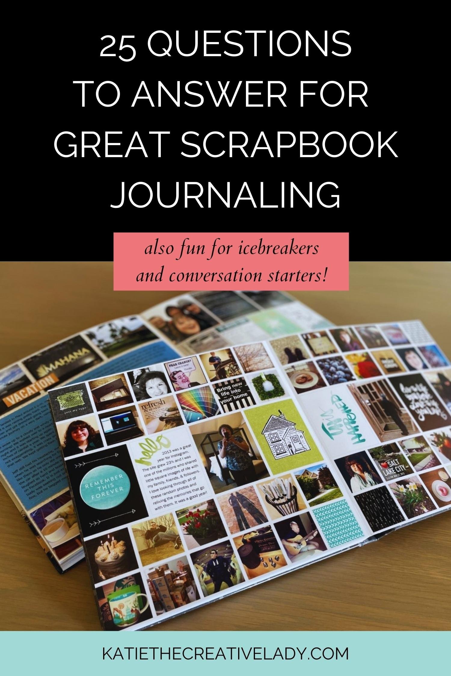 25 Questions to Answer for Great Scrapbook Journaling — Katie the ...