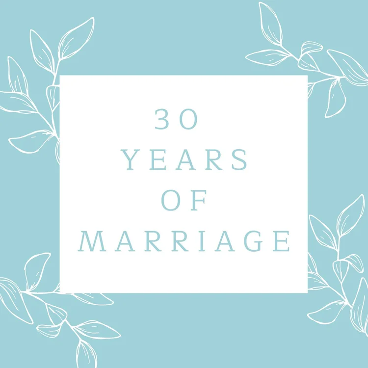 30 years of marriage — Katie the Creative Lady | Create, Capture, Celebrate