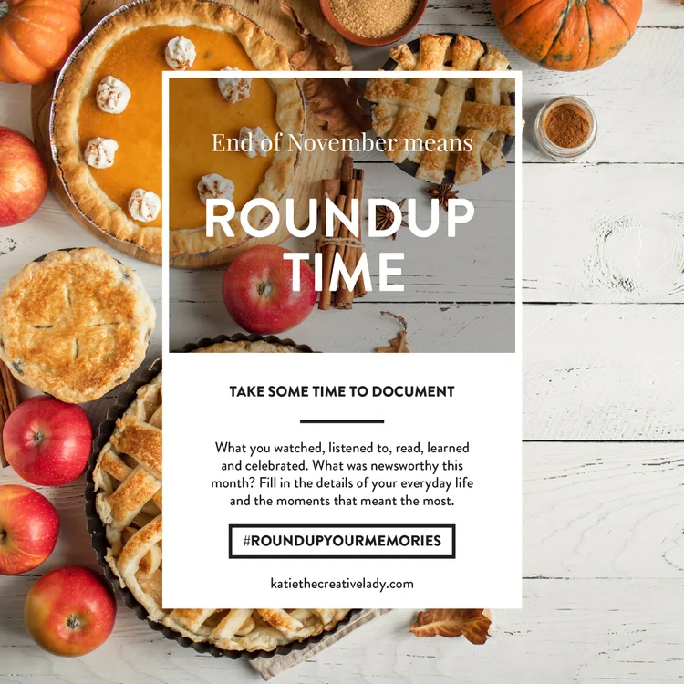 End of November Roundup — Katie the Creative Lady | Create, Capture ...