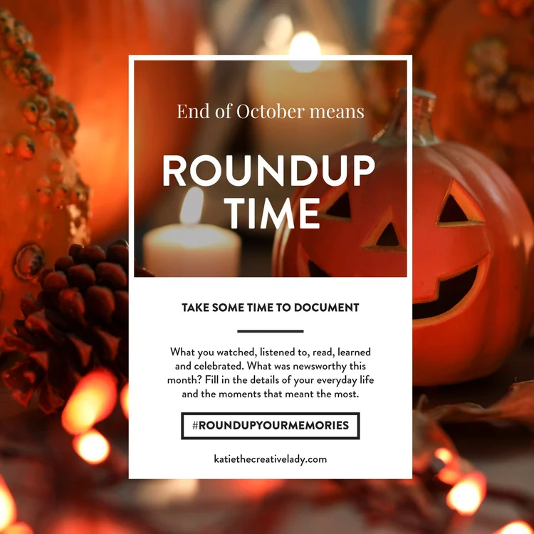 Posting the October roundup prompts a few days early — Katie the ...