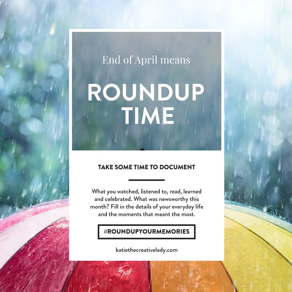 It's time to roundup the month of April — Katie the Creative Lady ...