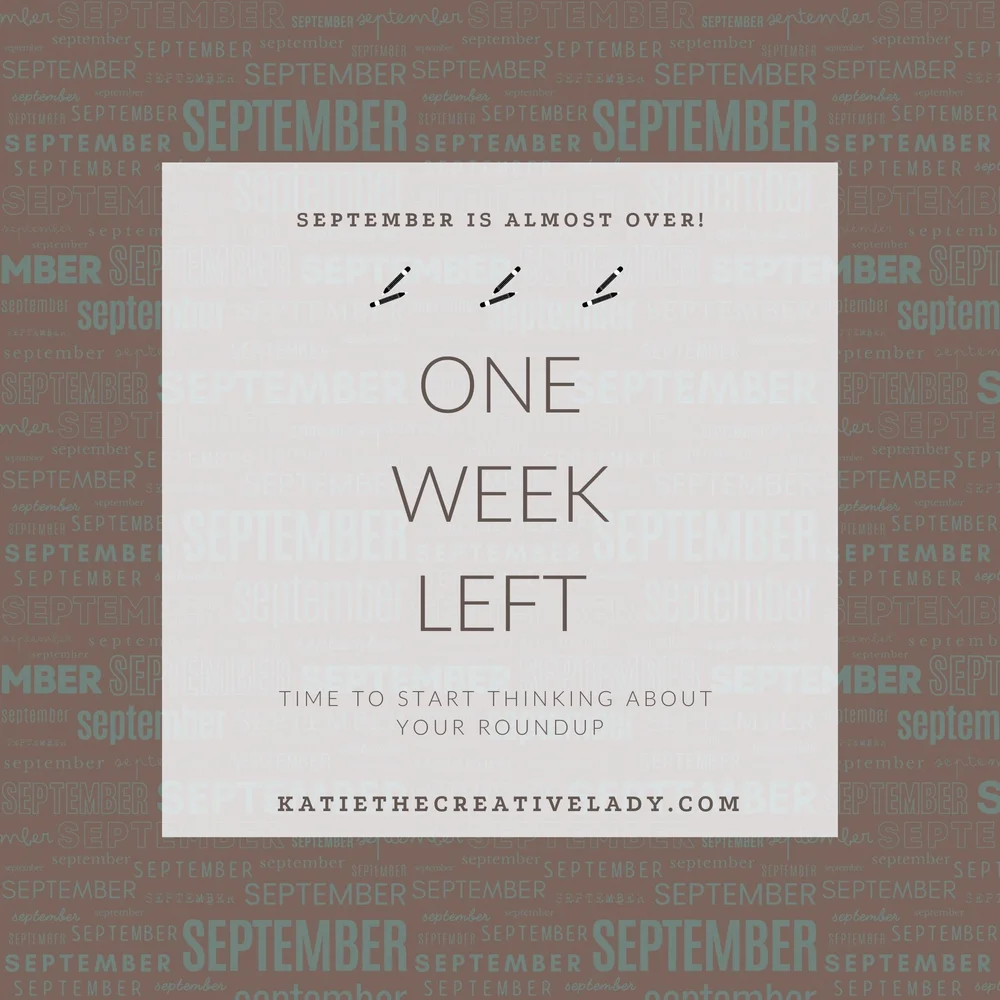 One week left in September — Katie the Creative Lady | Create, Capture ...