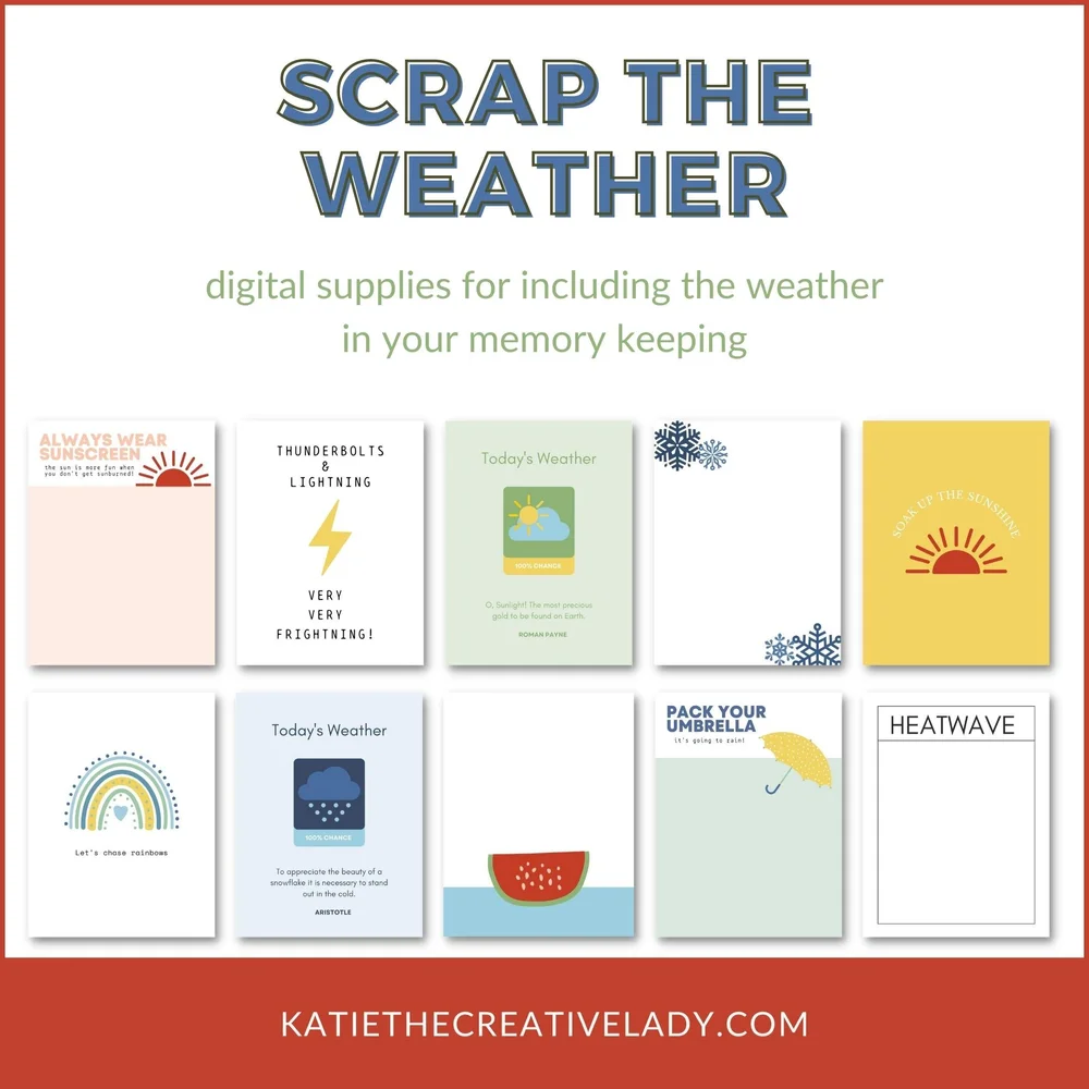 Scrap the weather — Katie the Creative Lady | Create, Capture, Celebrate