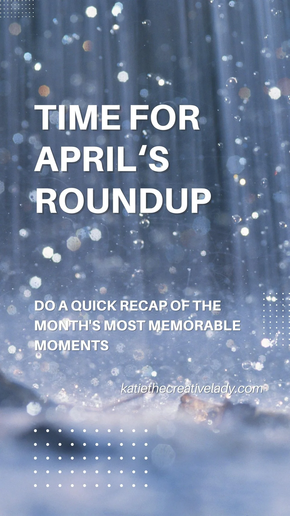 So long April — Katie the Creative Lady | Create, Capture, Celebrate