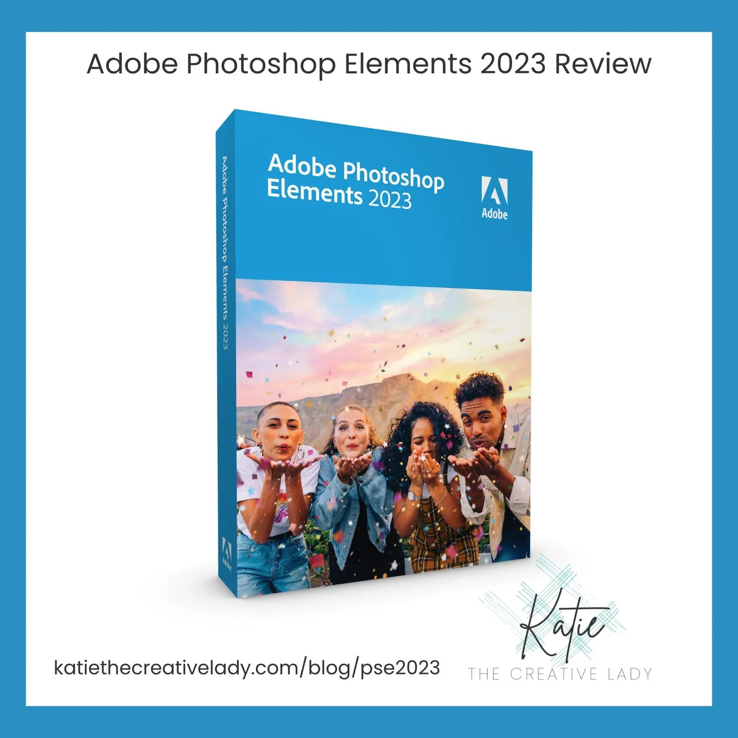 Adobe Photoshop Elements 2023 — Katie the Creative Lady | Create ...