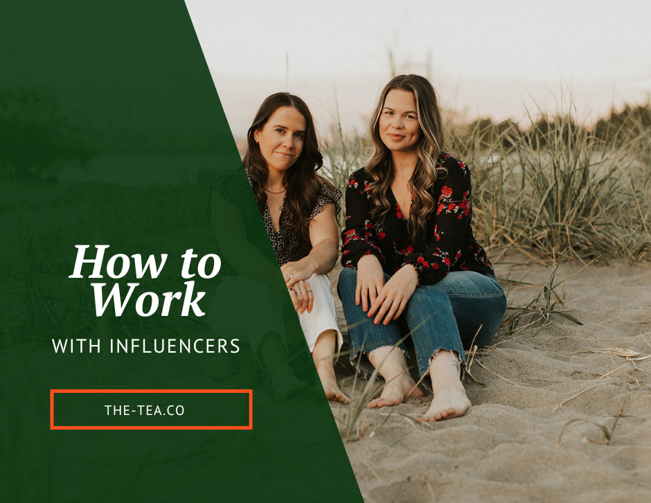How To Work With Influencers — The Tea Communications