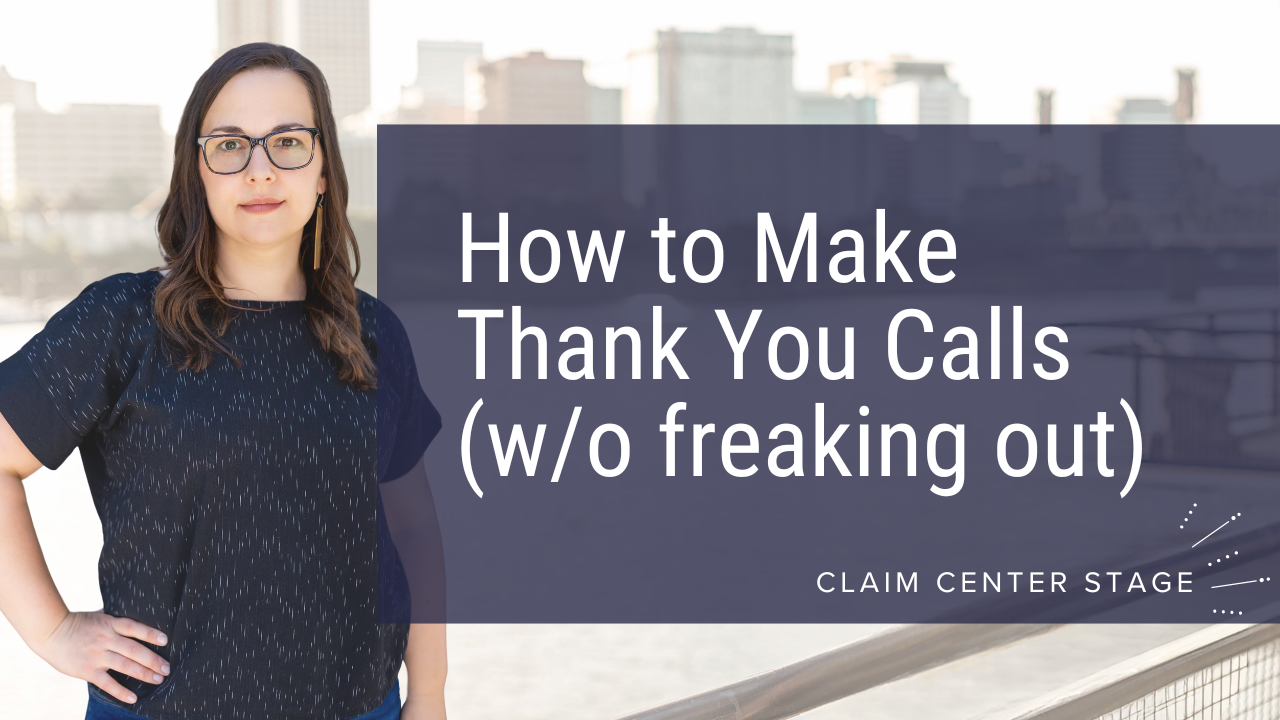 How to Make Thank You Calls (without freaking out) — Claim Center Stage