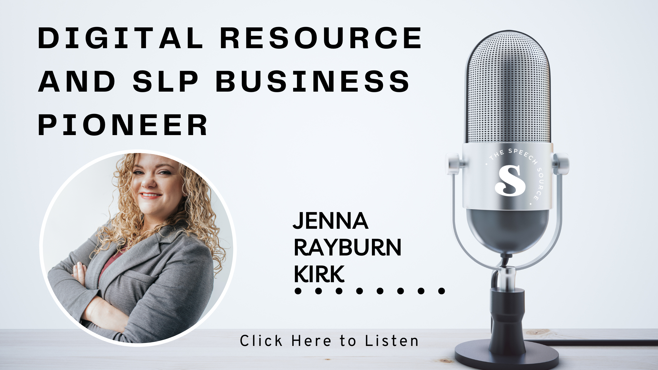 Digital Resource and SLP Business Pioneer, Jenna Rayburn Kirk — The Speech Source