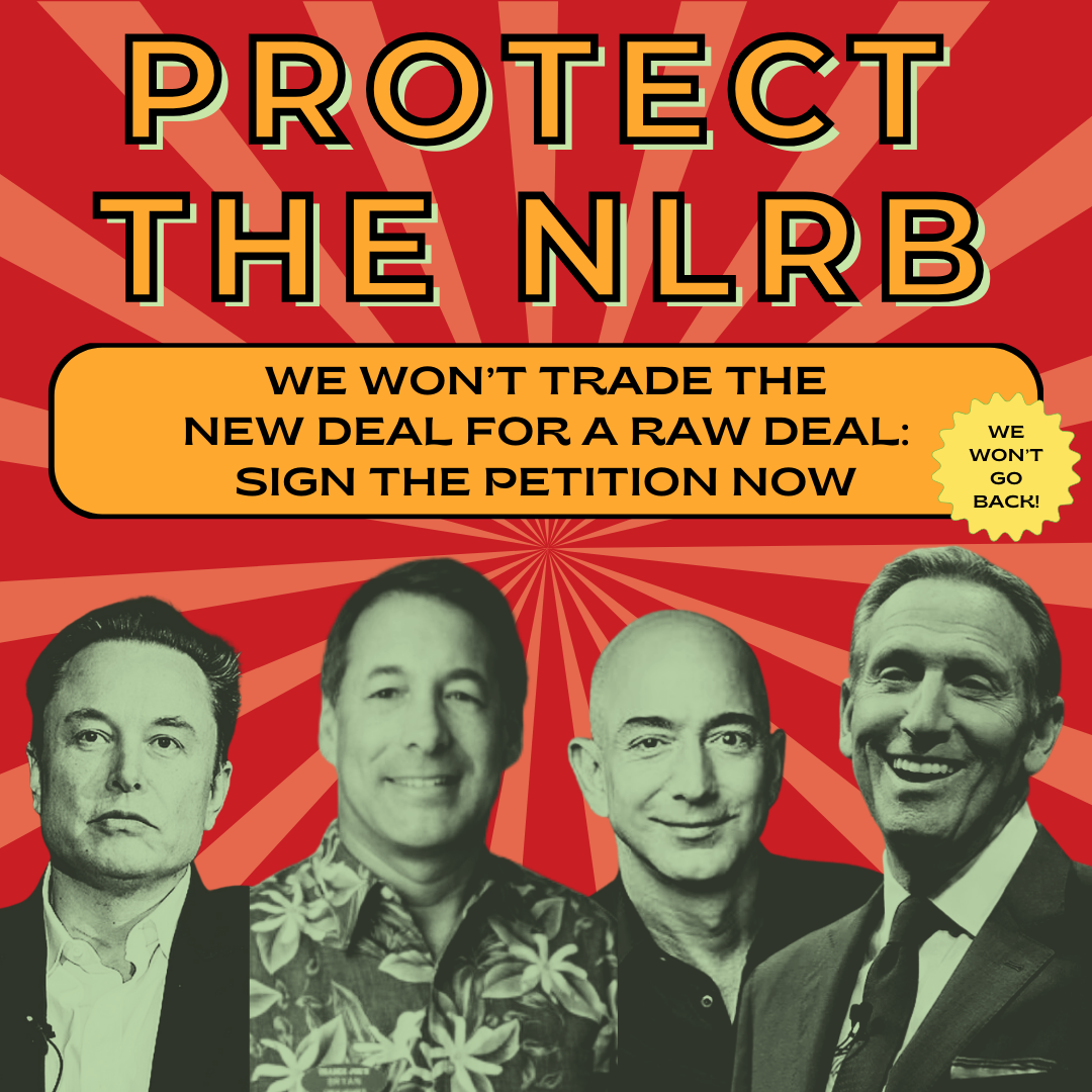 Protect the National Labor Relations Board — Trader Joe's United!