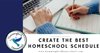 Creating the Best Homeschooling Schedules | Hummingbird Homeschool