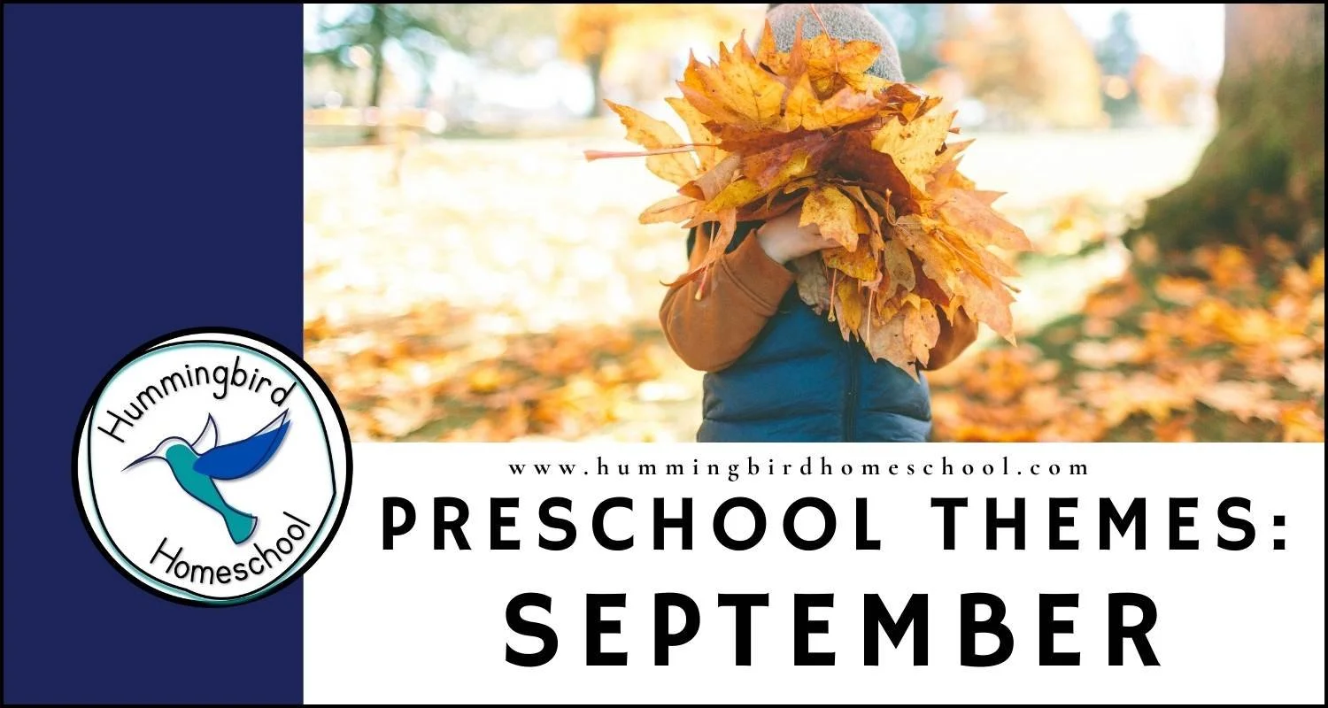 September | Preschool Themes By Month | Hummingbird Homeschool