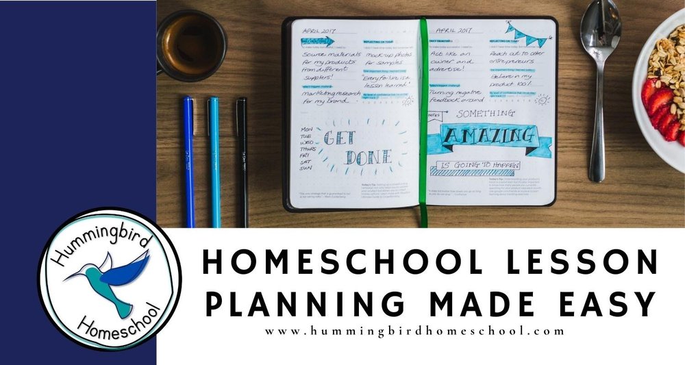Homeschool Lesson Planning: Done In One Day! | Hummingbird Homeschool
