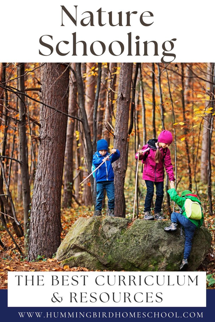 Nature Schooling Homeschool Curriculum Picks | Hummingbird Homeschool