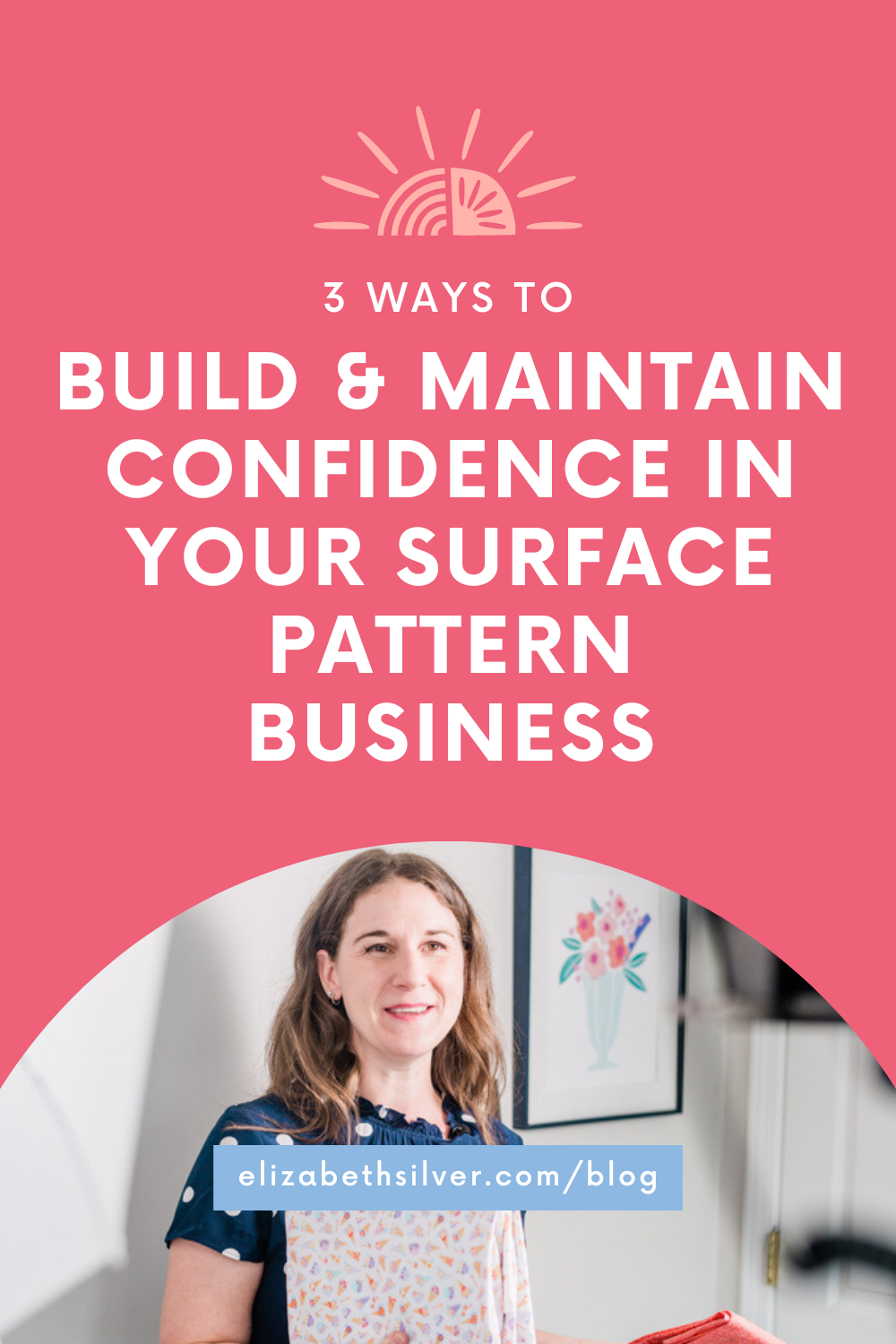 3 Ways to Build & Maintain Confidence in Your Surface Pattern Business ...
