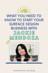 What You Need to Know to Start Your Surface Pattern Design Business with Jackie Mendoza ...