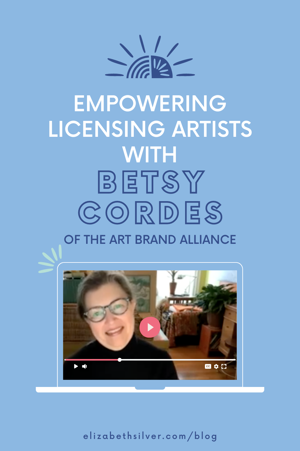 Empowering Licensing Artists with Betsy Cordes — Elizabeth Silver ...