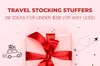 30 Travel Stocking Stuffers Under $30 (or Way Less) — Road Trip Locals