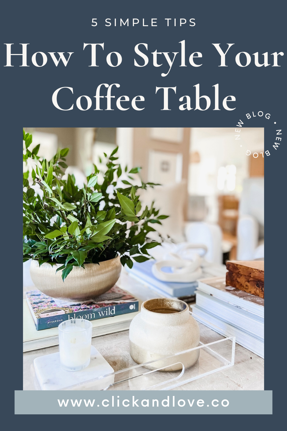 5 Coffee Table Styling Must Haves — CLICK AND LOVE