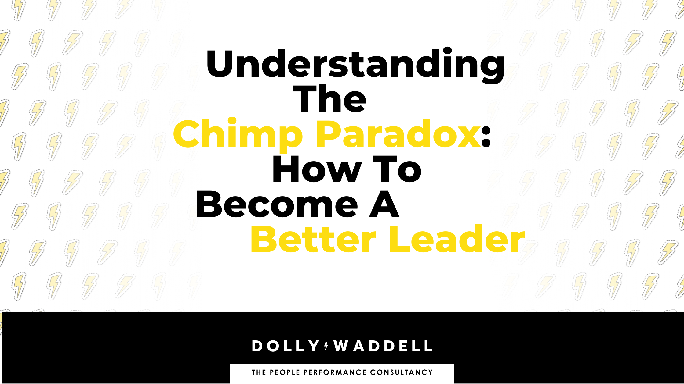 Understanding The Chimp Paradox: How To Become A Better Leader with ...